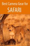 Best Camera & Lens for Safari in Africa (2025 Guide for All Budgets)