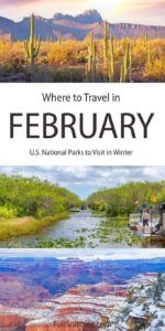 11 Amazing USA National Parks to Visit in February (+Seasonal Tips)