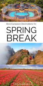 17 Top Destinations for Spring Break in Europe (+ Seasonal Tips)