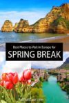 17 Top Destinations for Spring Break in Europe (+ Seasonal Tips)
