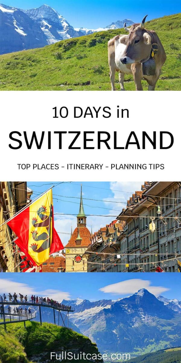 10 Days in Switzerland: Detailed Trip Itinerary (+Map & Tips)
